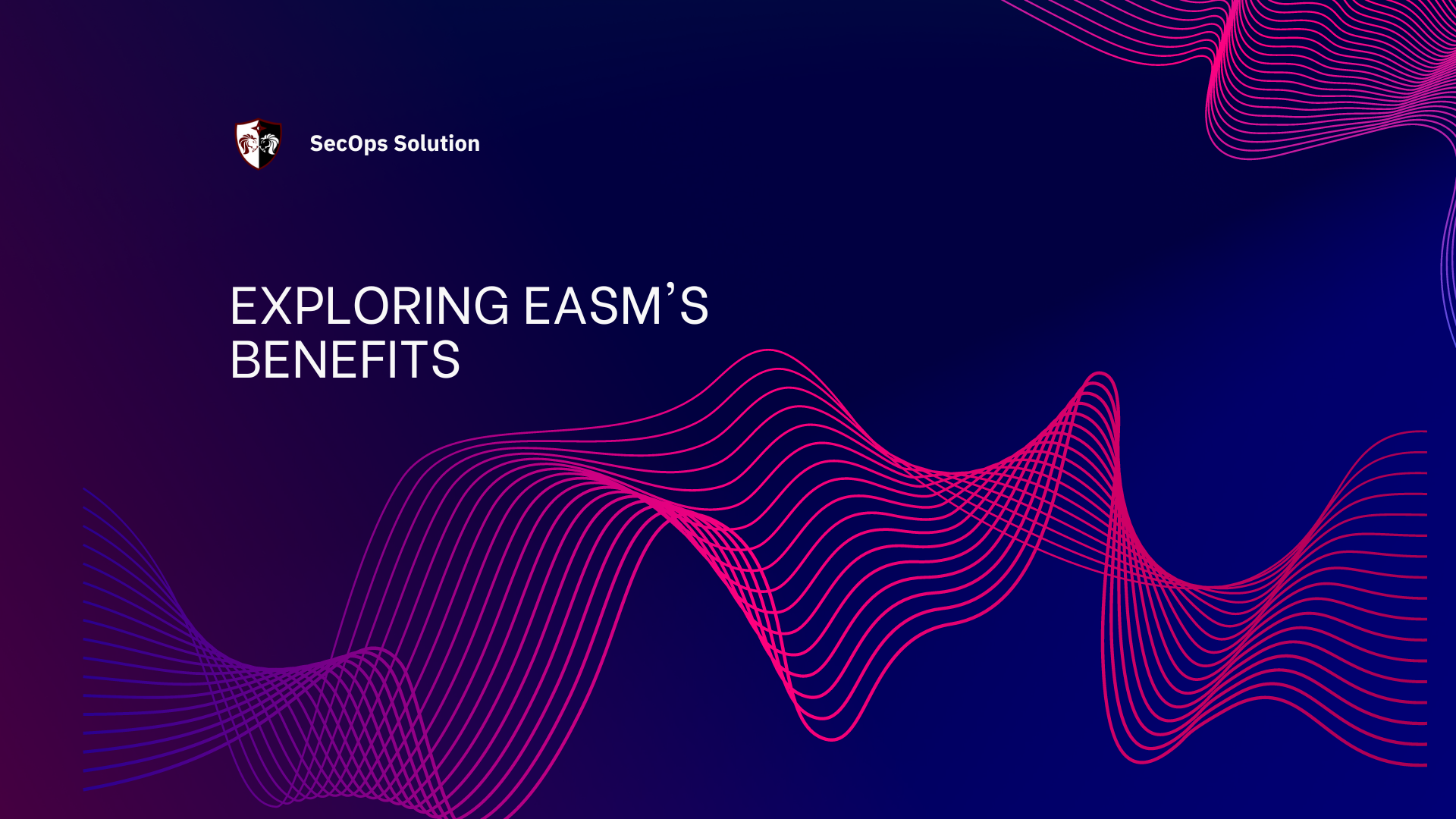 EASM: What It Is and How It Can Be Useful | SecOps® Solution